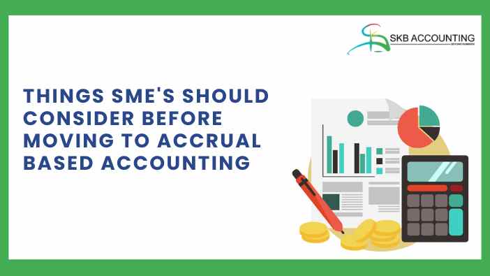 Things you must know before moving to Accrual Based Accounting - SKB ...